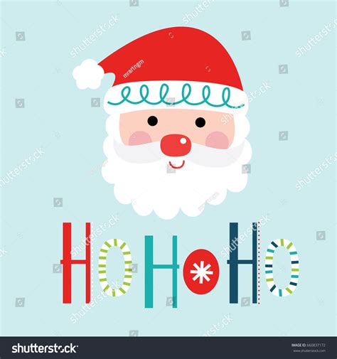 Cute Santa Clause Ho Ho Ho Stock Vector Royalty Free 660837172