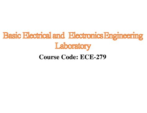 Lecture Zero Ece279 Relevant Basic Electrical And Electronicsengineering Laboratory Course