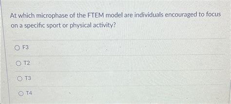 Solved At Which Microphase Of The Ftem Model Are Individuals