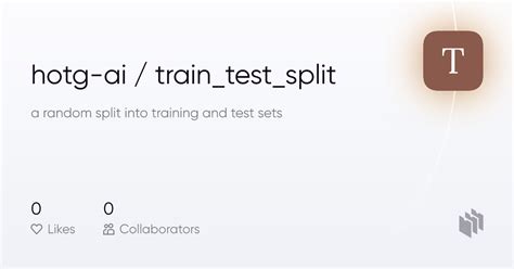 Hotg Aitraintestsplit A Random Split Into Training And Test Sets