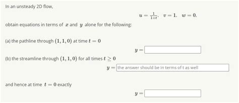 Solved In An Unsteady D Flow U T V W Obtain Chegg