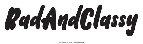 Bad Classy Text On White Background Stock Vector Royalty Free 2425057019 Shutterstock