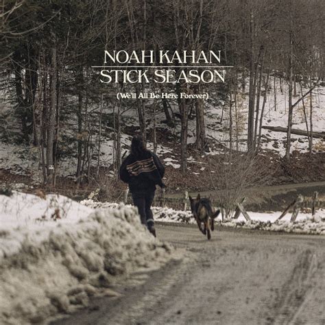 Noah Kahan Stick Season Well All Be Here Forever Review By