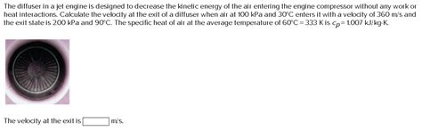 Solved The Diffuser In A Jet Engine Is Designed To Decrease