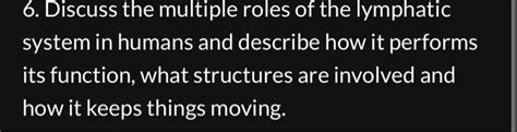Solved 6 Discuss The Multiple Roles Of The Lymphatic System