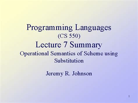 Programming Languages Cs 550 Lecture 7 Summary Operational