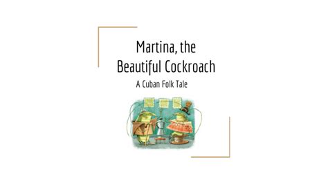Martina The Beautiful Cockroach