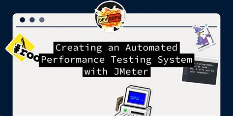 Creating An Automated Performance Testing System With Jmeter Hemaks