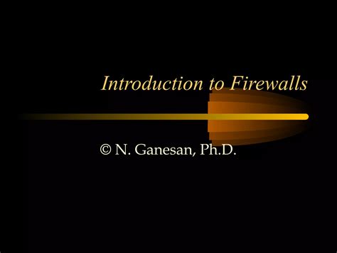 Introduction To Firewalls Ppt