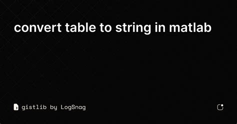 Gistlib Convert Table To String In Matlab