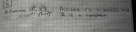 solved 15 evaluate drdp r r2v2r assume r is a vorialle and