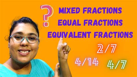 Types Of Fractions Mixed Fractions Equal Fractions Equivalent