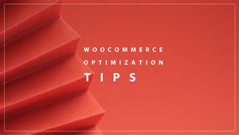 Woocommerce Optimization Tips For Small Business Owners Blog On Your Own