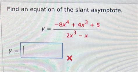 Solved Find An Equation Of The Slant Asymptote