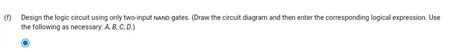 Solved Jonsider A Logic Circuit That Has A 4 Bit Binary