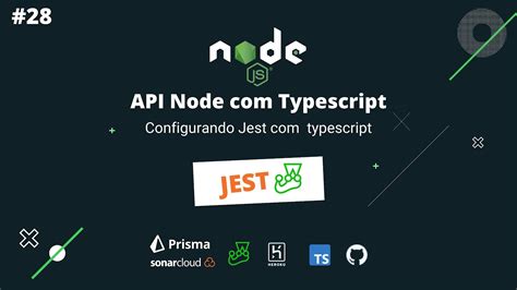 Api Node Com Typescript 28 Configurando Jest Com Typescript Youtube