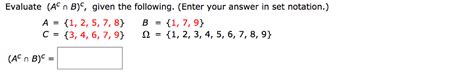 Solved Evaluate A C Intersection B C Given The Following Chegg Com