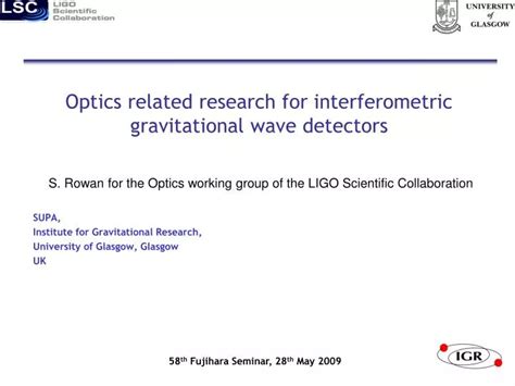 Ppt Optics Related Research For Interferometric Gravitational Wave Detectors Powerpoint