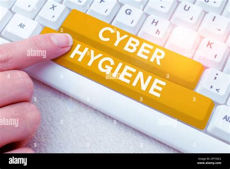 Writing Displaying Text Cyber Hygiene Internet Concept Steps That Computer Users Take To