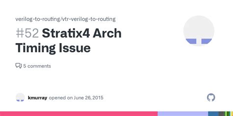 stratix4 arch timing issue · issue 52 · verilog to routing vtr verilog to routing · github