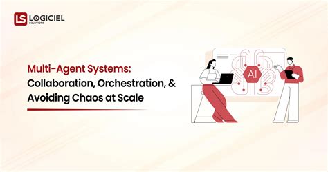 Multi Agent Systems Collaboration Orchestration And Avoiding Chaos At Scale