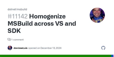 Homogenize Msbuild Across Vs And Sdk · Issue 11142 · Dotnetmsbuild · Github