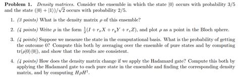 Solved Problem 1 Density Matrices Consider The Ensemble In