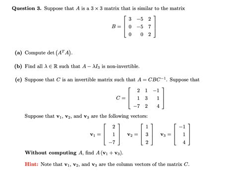 Solved Question Suppose That A Is A Matrix That Is Chegg Com