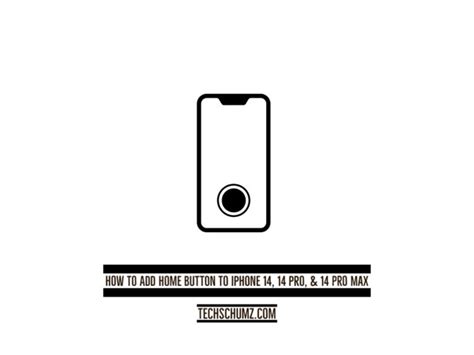 How To Add Home Button To Iphone 14 14 Pro And 14 Pro Max Techschumz