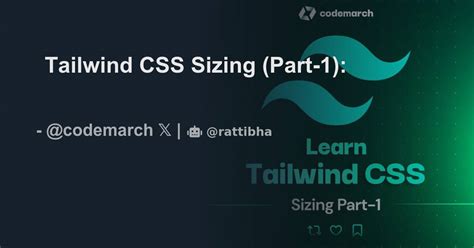 Tailwind Css Sizing Part 1 Thread From Codemarch Codemarch Rattibha