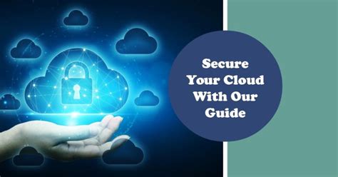 A Comprehensive Guide To Cloud Security Infomatly