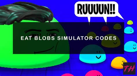 Eat Blobs Simulator Codes November 2025 Try Hard Guides