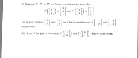 Solved 2 Suppose T R R Is A Linear Transformation Such That Chegg Com