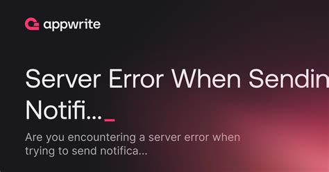 Server Error When Sending Notifications With Images Threads Appwrite