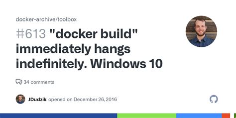 Docker Build Immediately Hangs Indefinitely Windows Issue Docker Archive Toolbox