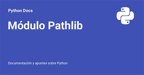 Módulo Pathlib Python Docs