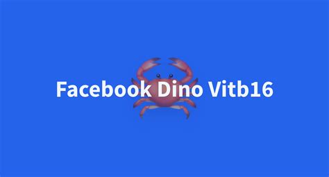 Facebook Dino Vitb A Hugging Face Space By ElricLiu
