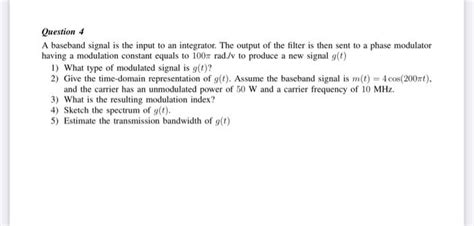 Solved Question 4 A Baseband Signal Is The Input To An