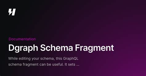 Dgraph Schema Fragment Dgraph