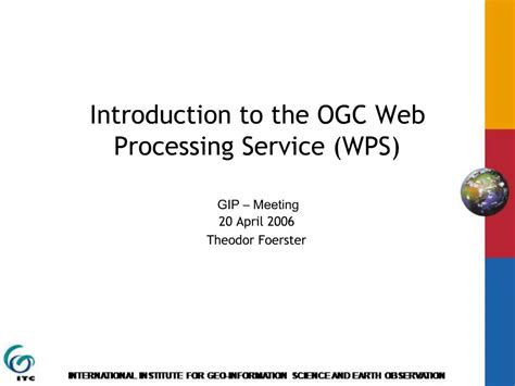 Ppt Introduction To The Ogc Web Processing Service Wps Powerpoint Presentation Id749136