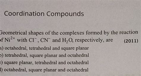 Coordination CompoundsGeometrical Shapes Of The Complexes Formed By The