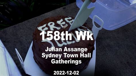 158th Week Julian Assange Sydney Town Hall Gatherings 2022 12 02