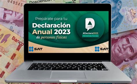 Presenta Tu Declaración Anual Al Sat Fuera De Tiempo Y Sin Multa En 2024 Solo Necesitas 1 Requisito