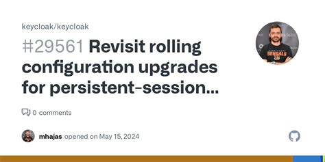 revisit rolling configuration upgrades for persistent sessions feature · issue 29561 · keycloak
