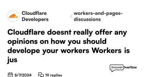 Cloudflare Doesnt Really Offer Any Opinions On How You Should Develope
