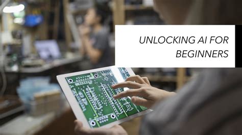 Unlocking Ai 5 Essential Steps For Beginners