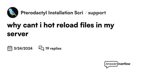 Why Cant I Hot Reload Files In My Server Pterodactyl Installation Script