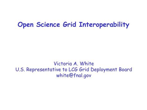 Ppt Open Science Grid Interoperability Powerpoint Presentation Free