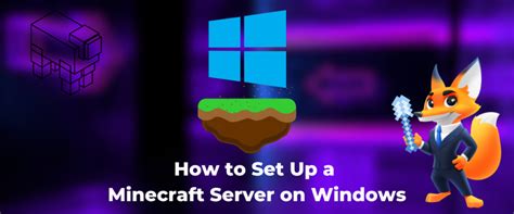 How To Set Up A Minecraft Server On Windows