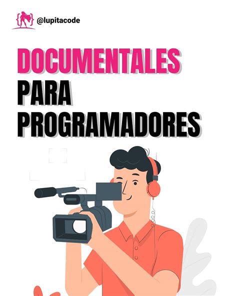 Lupita Code Documentales Para Programadores ¿conoces Facebook